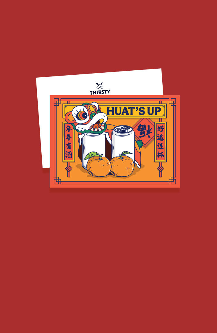 Thirsty 'Huat's Up' Chinese New Year Greeting Card